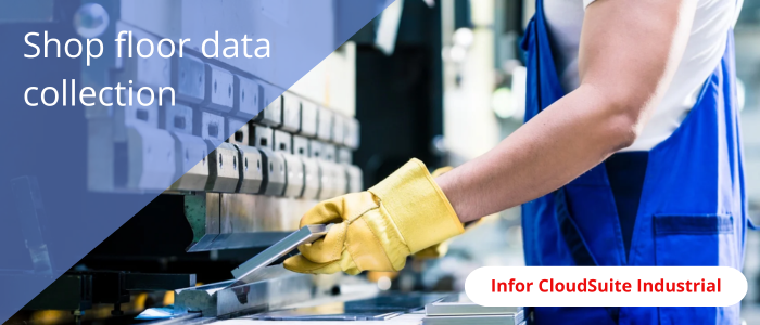 Shop Floor Data Collection In Infor CloudSuite Industrial